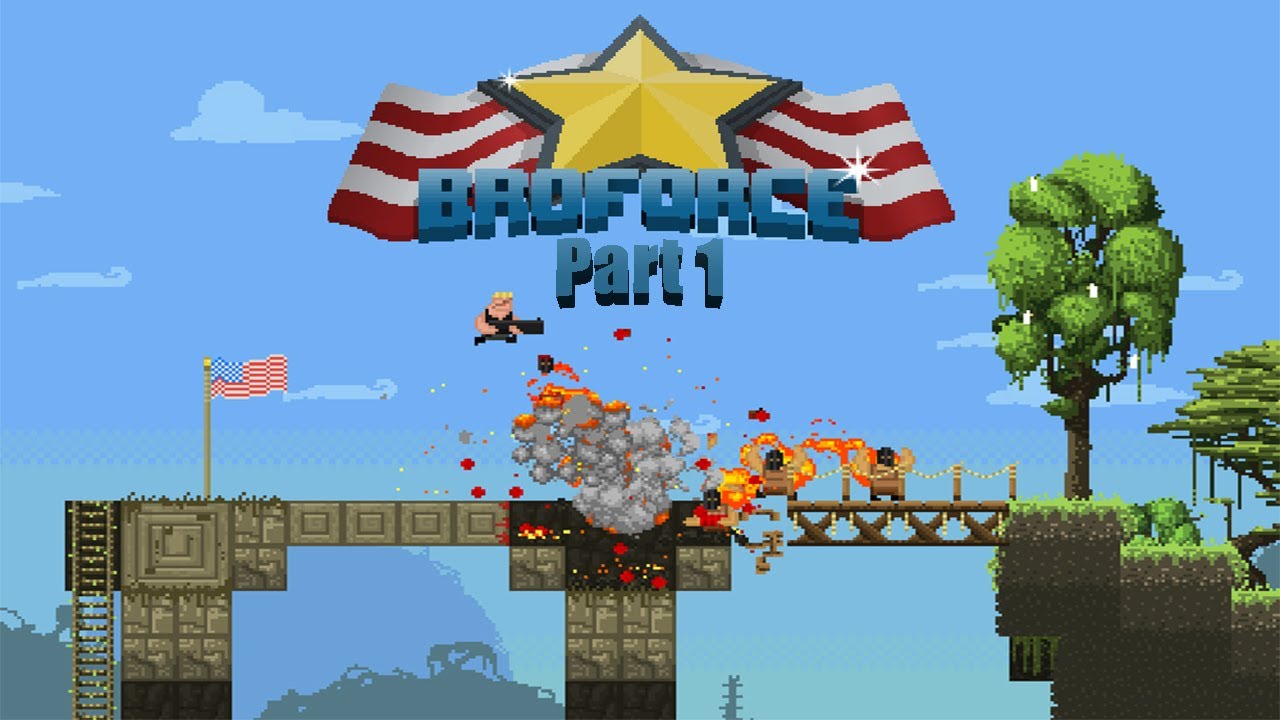 BROFORCE!!...EXPLOSIONS!!! - Lets Play- BROFORCE BROTOTYPE - Part 1 ...