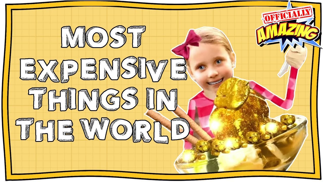 What is the Most Expensive Thing in the World? | Officially Amazing ...