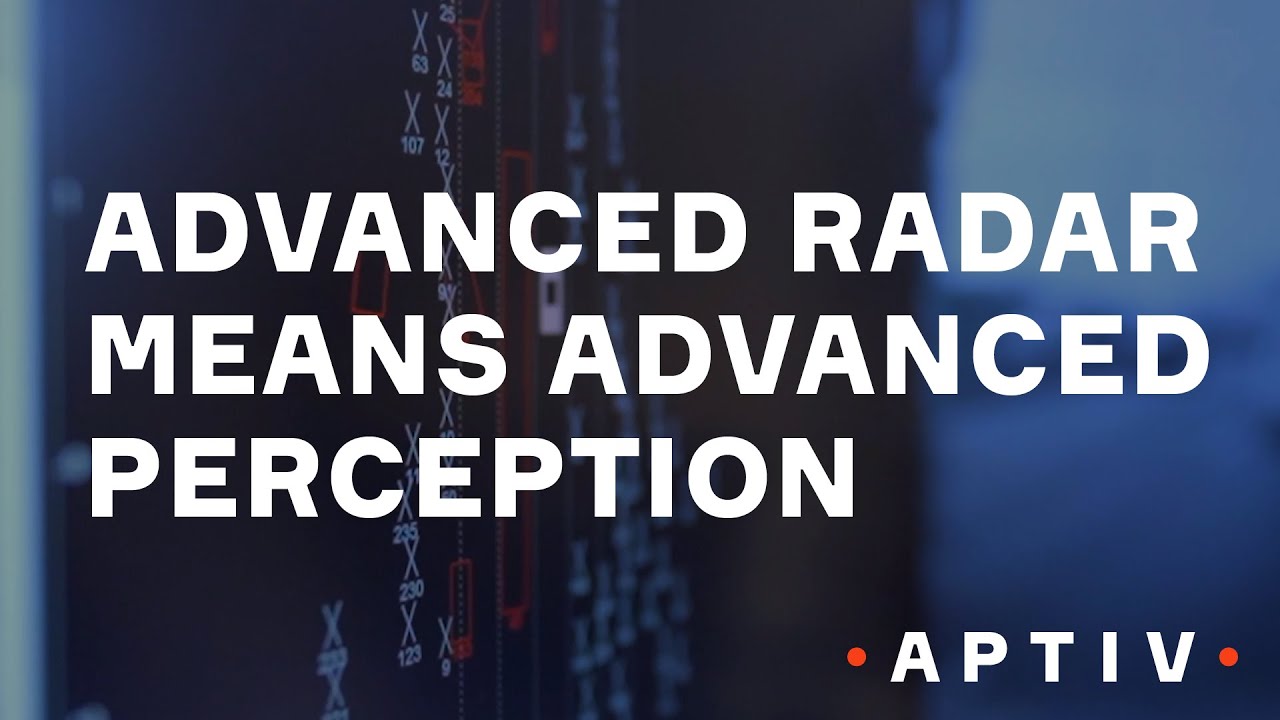 Aptiv Innovation in Motion Ep. 4: Advanced Radar Means Advanced ...