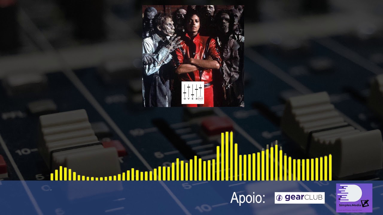 #068 - Overcast - Especial do Michael Jackson parte 3 - YouTube
