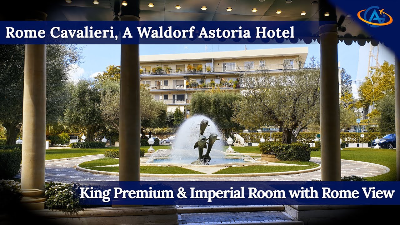 Rome Cavalieri, A Waldorf Astoria Resort - BEST VIEW in Rome - YouTube