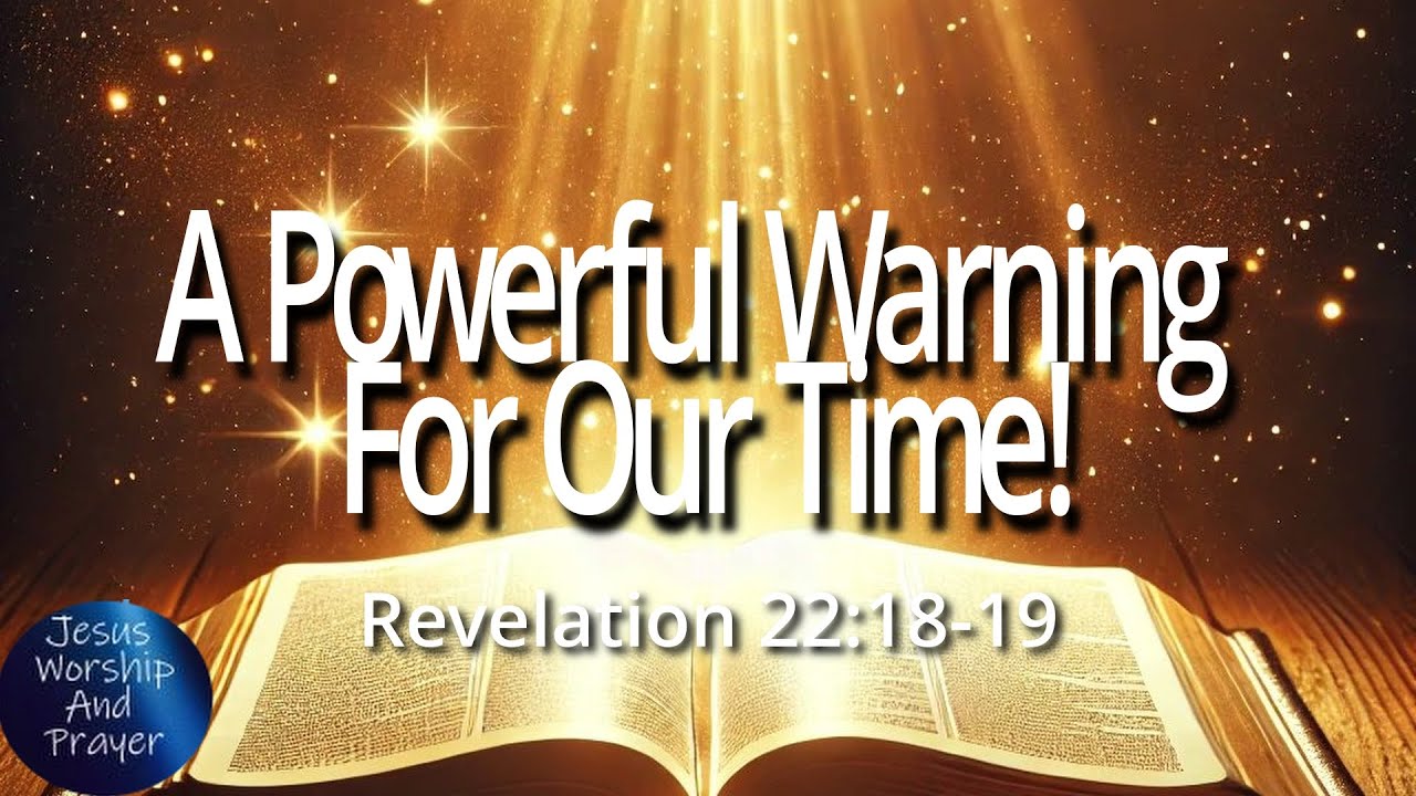 God's Final Warning! The Danger Of Altering Scripture - YouTube
