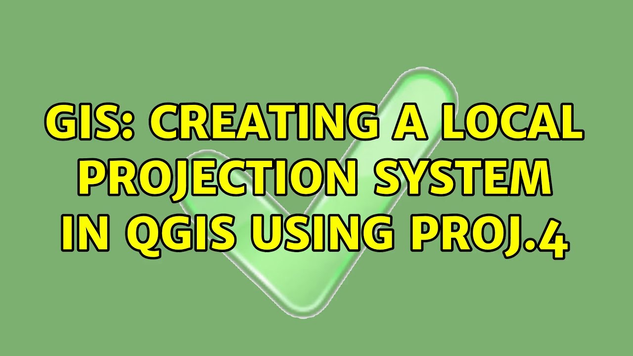 GIS: Creating a local projection system in QGIS using Proj.4 - YouTube