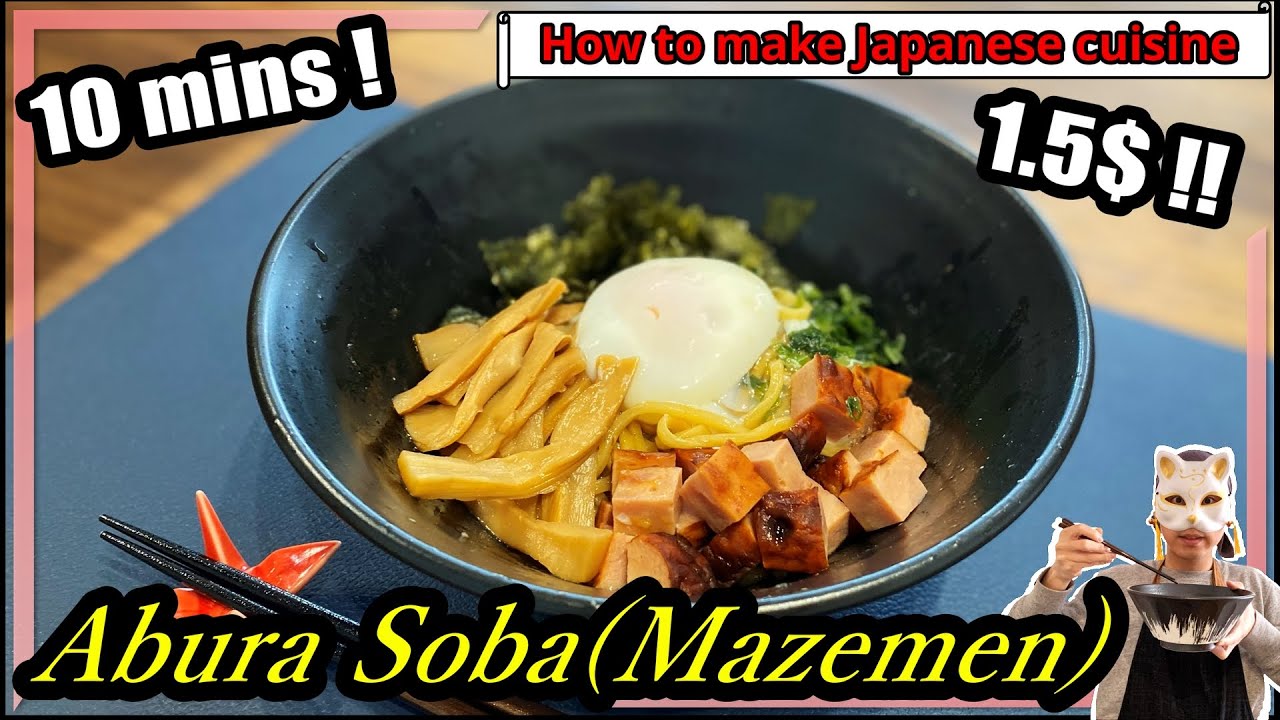 Fast! Inexpensive! Delicious! How to Cook Japanese Abura Soba Like a ...