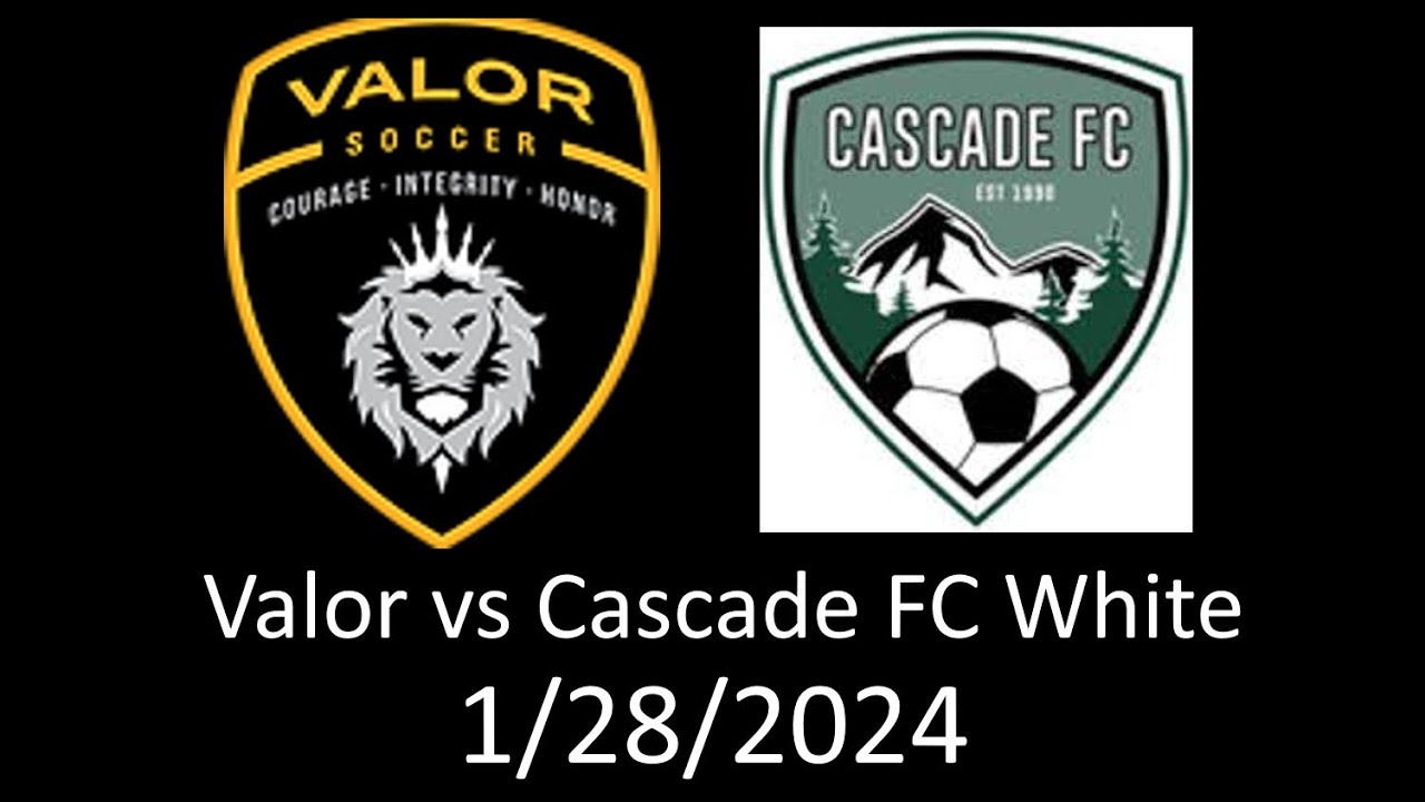 1-28-2024: Valor B10 PB U14 vs Cascade FC White - YouTube