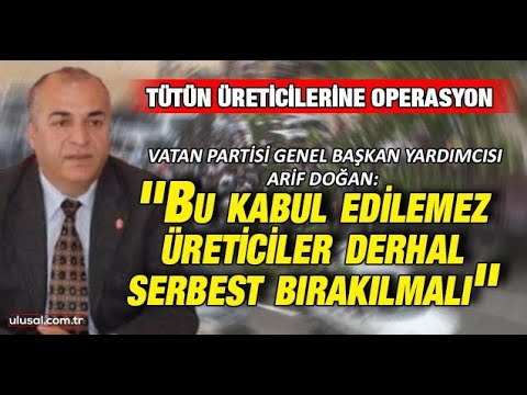 Vatan Partisi'nden Adıyaman'daki operasyona tepki: Üreticiler derhal serbest bırakılmalı
