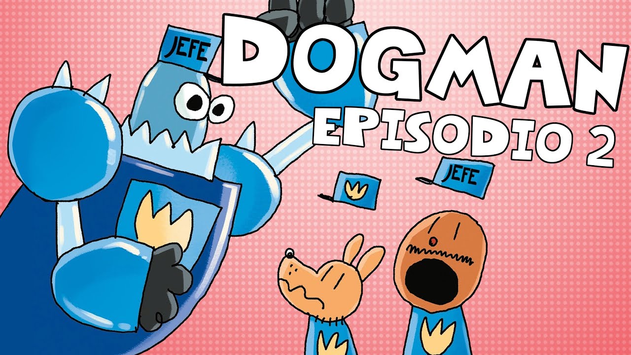 DOGMAN LIBRO 1 CAP 2: Robo-Jefe (Fandub) - YouTube