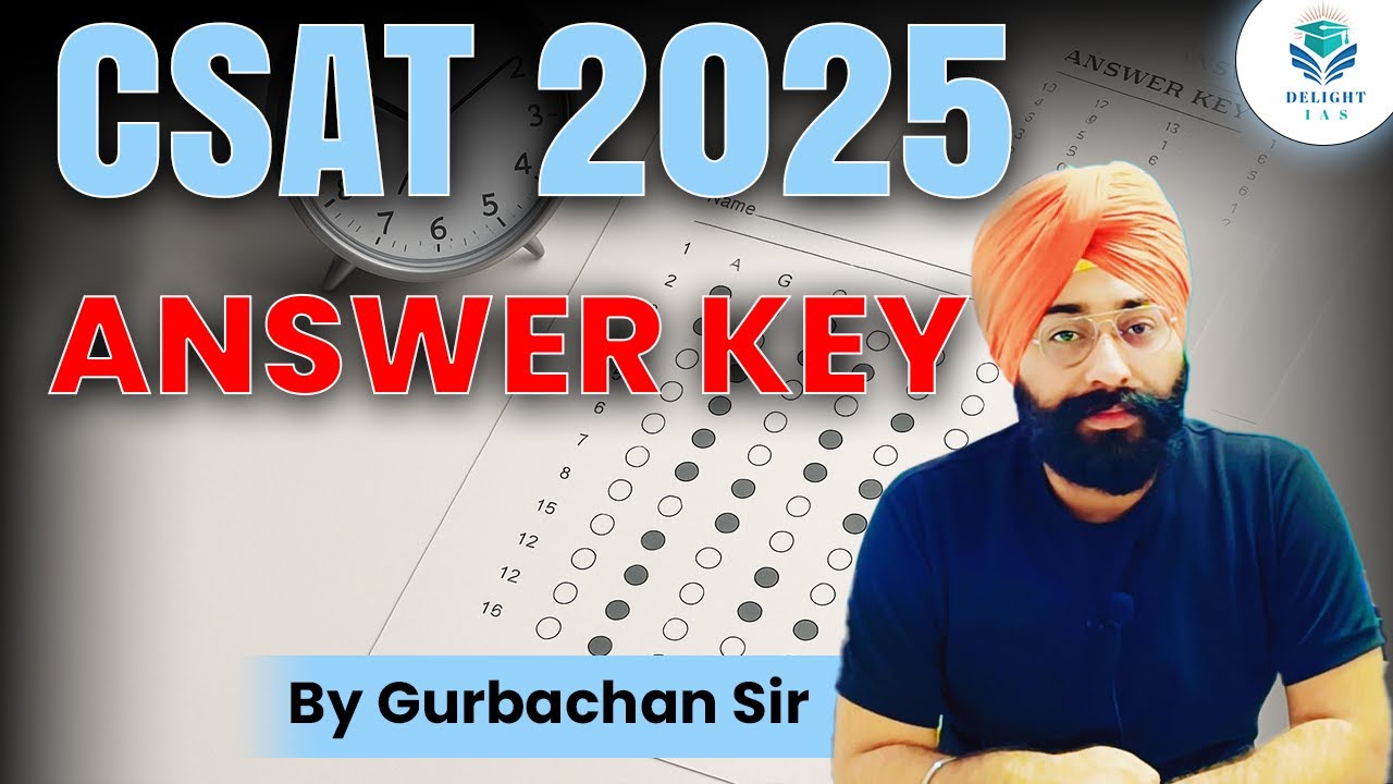 CSAT 2025 ANSWER KEY WITH 99% ACCURACY| GURBACHAN SIR| DELIGHT IAS ...