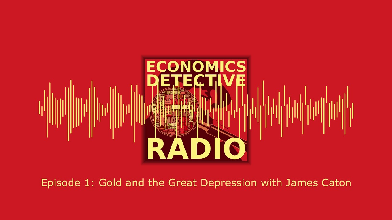 Gold and the Great Depression with James Caton - YouTube