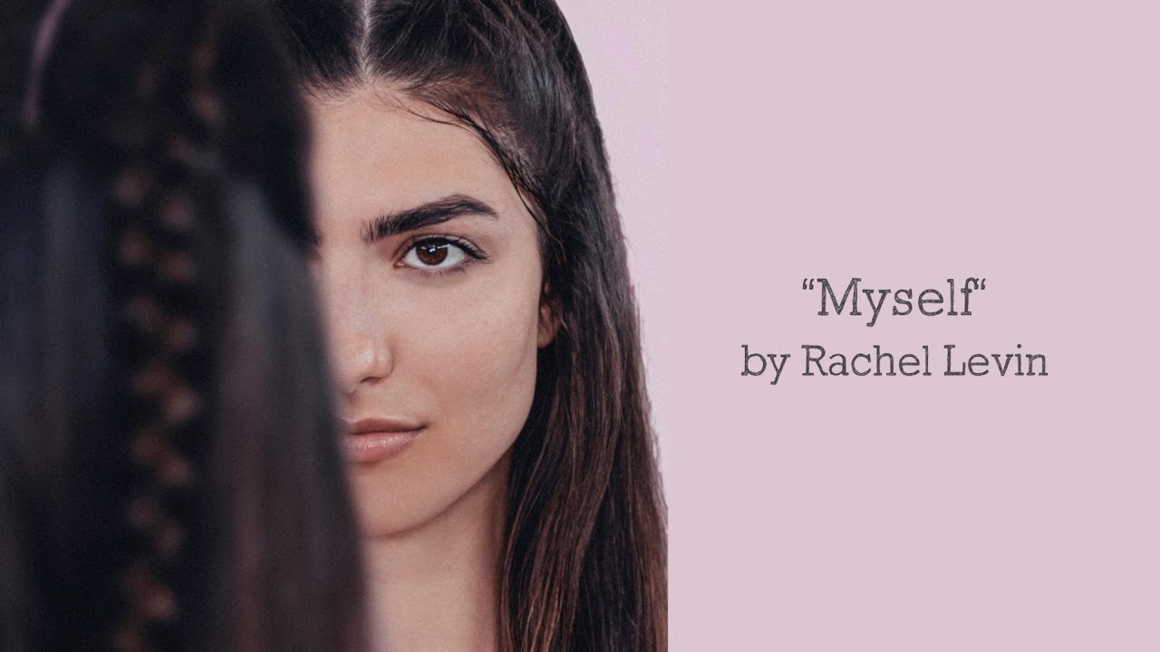Rachel Levin- Myself (Official Lyric Video) - YouTube Music