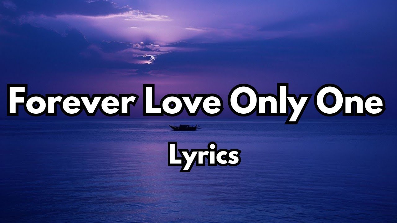 Forever Love Only One💋|||English (Lyrics) New Most Beautiful Love ...