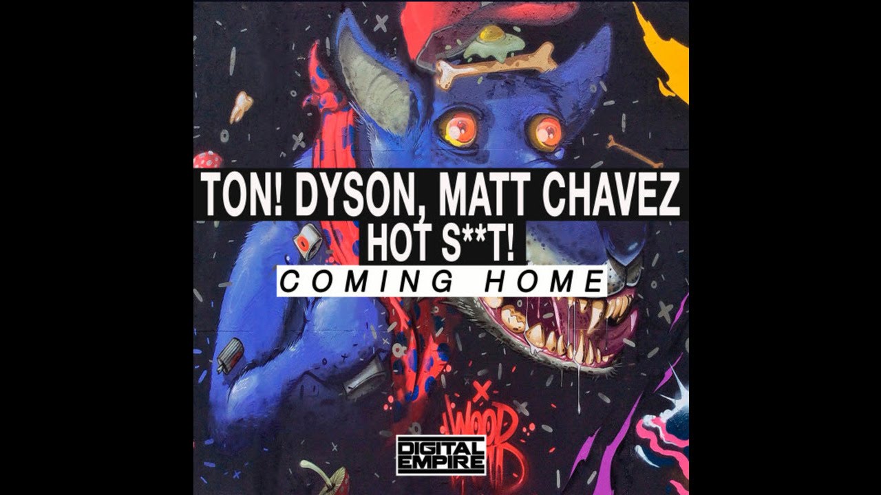 Coming Home - Ton Dyson Matt Chavez Hot Shit - YouTube Coming Home - Ton Dyson Matt Chavez Hot Shit - YouTube