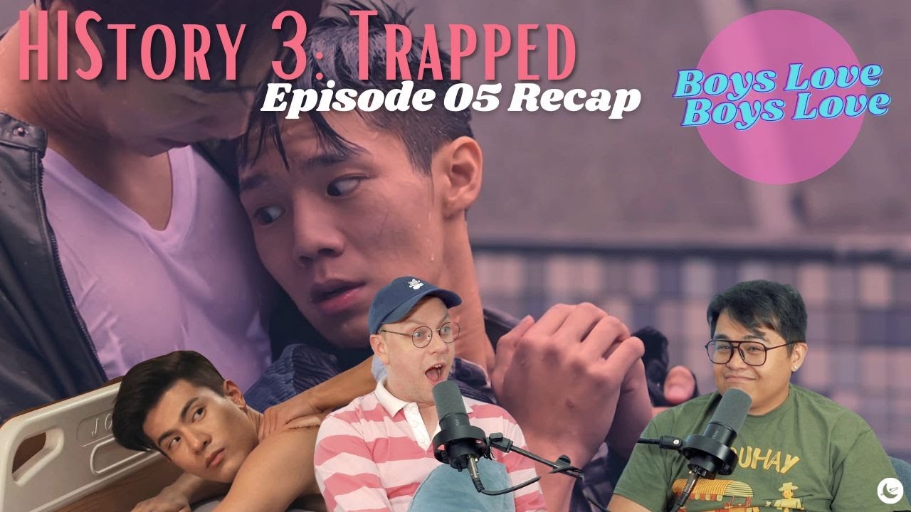 HIStory 3: Trapped Episode 05 Recap | Boys Love Boys Love - YouTube