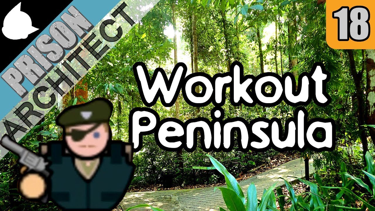 Workout Peninsula - Prison Architect Warden Mode: The Jungle #18 - YouTube
