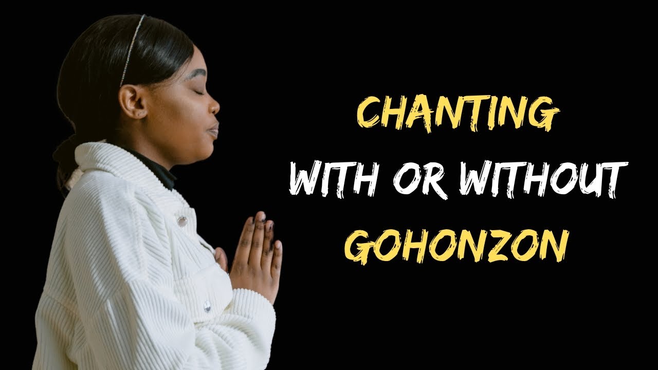 Chanting With or Without Gohonzon | Nichiren Buddhism - YouTube