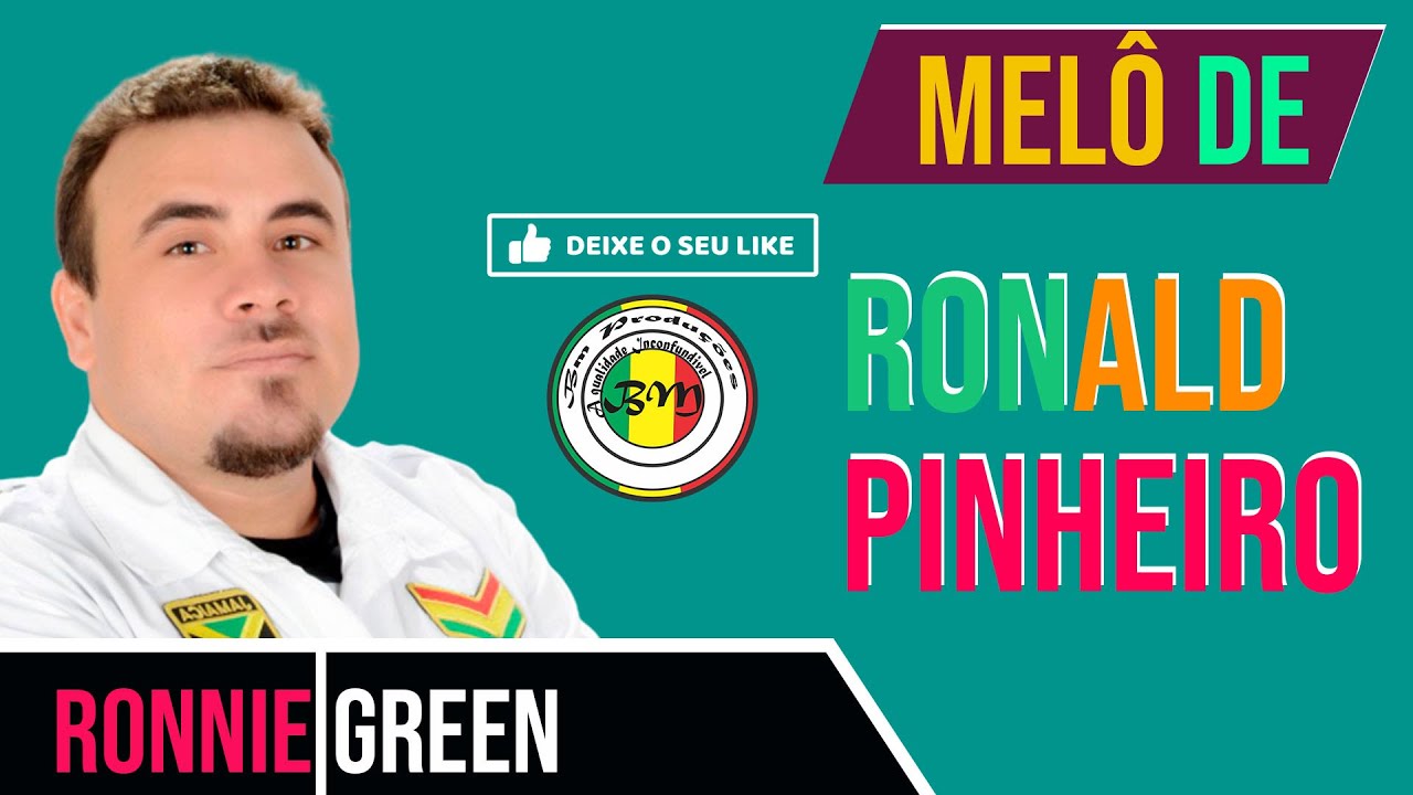 MELÔ DE RONALD PINHEIRO RONNIE GREEN - YouTube