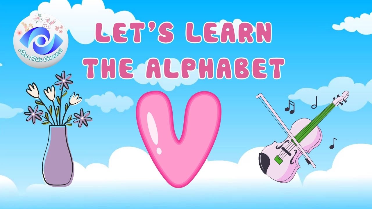LET’S LEARN THE ALPHABET – LETTER V | AHA KIDS CHANNEL - YouTube