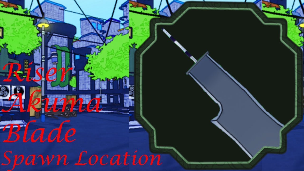 Riser Akuma Blade Spawn Location | Shindo - YouTube
