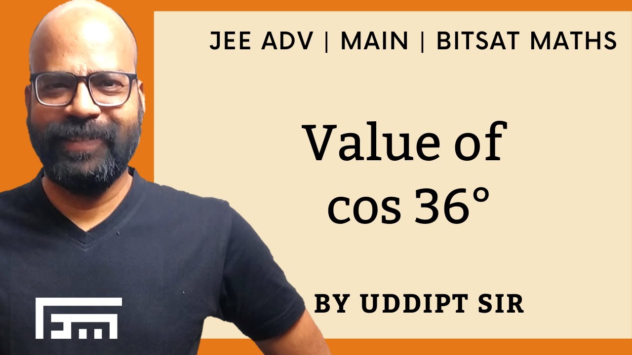 Value Of Cos 36 Maths For JEE Advanced Main BITSAT Uddipt Sir value-of-cos-36-maths-for-jee-advanced-main-bitsat-uddipt-sir