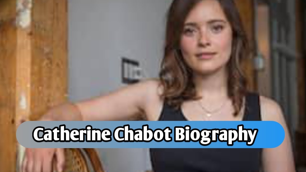 Catherine Chabot Biography - YouTube