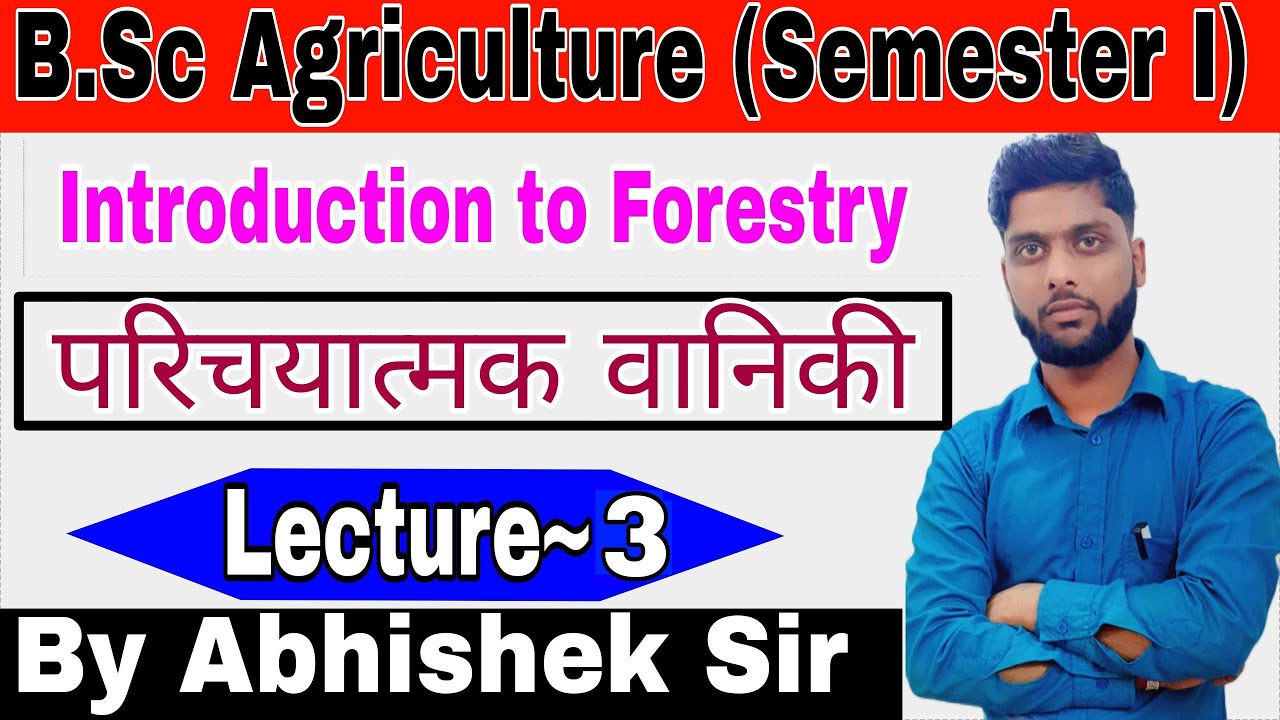Introduction to Forestry | Introductory Forestry | Bsc Agriculture 1st ...