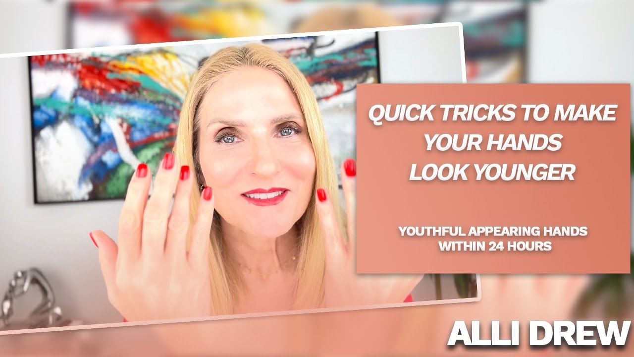 Quick Ways to MAKE YOUR HANDS LOOK YOUNGER| Alli Drew - YouTube