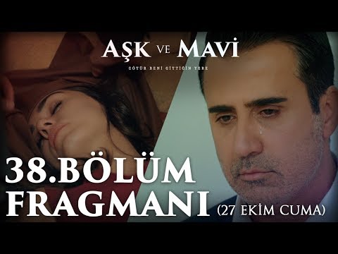 Aşk ve Mavi 38.Bölüm Fragmanı