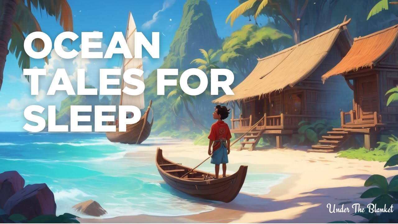 Calming Bedtime Stories for Sleep - Ocean Tales | Under the Blanket ...