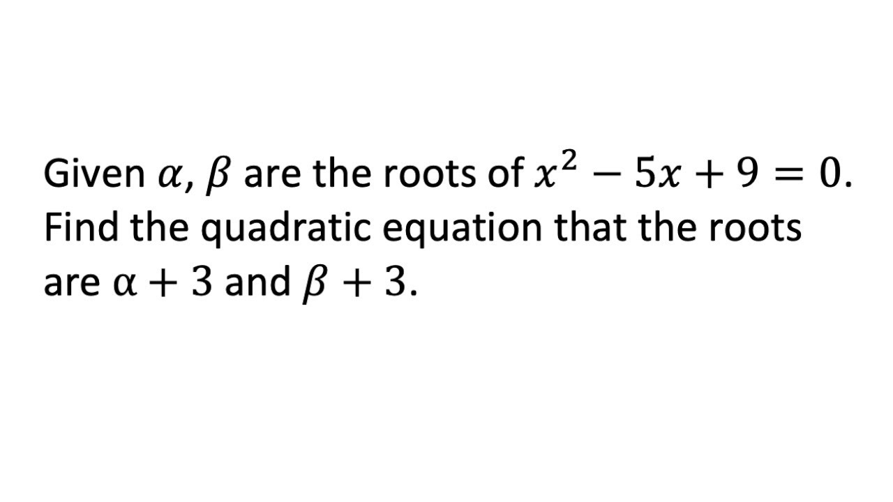 Quadratic equation, Sum of roots and Product of roots, Vieta's Formula ...
