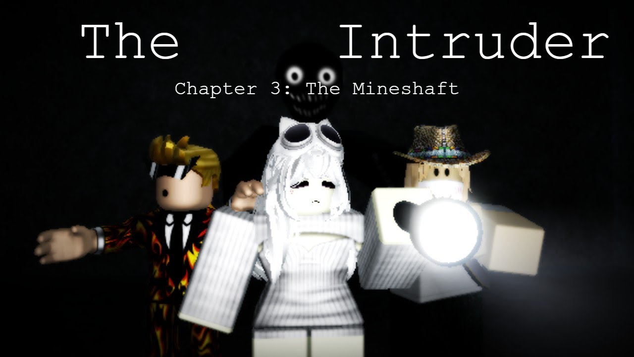 The Mineshaft | The Intruder Chapter 3: The Mineshaft - YouTube