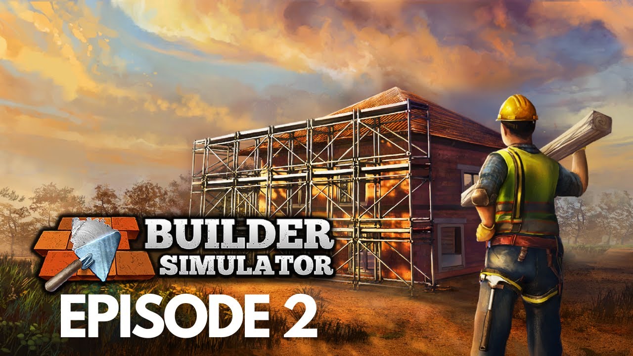 Builder Simulator - Designing my own project : Episode 2 - YouTube