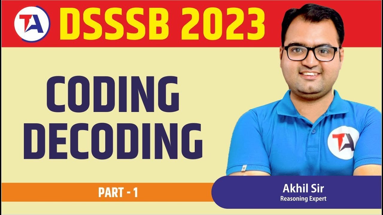 DSSSB Reasoning | Coding Decoding for DSSSB 2023 | PRT | TGT | PGT | Part 1 | Reasoning by AKHIL ...