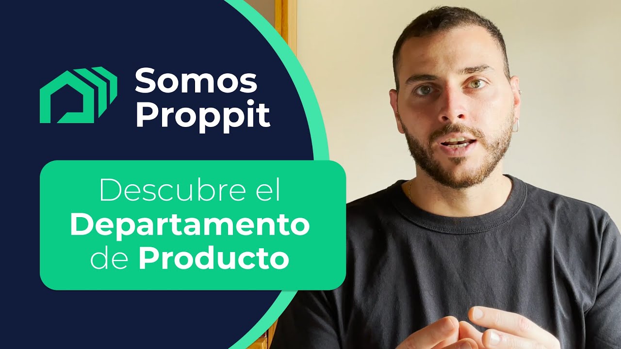 Somos Proppit | Descubre el departamento de Producto - YouTube