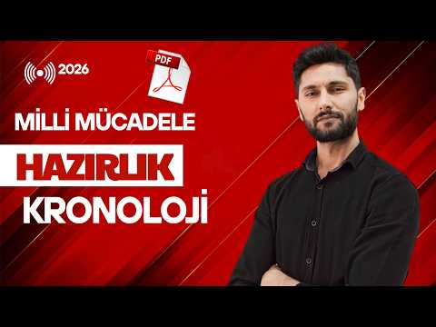 Kronolojik Olarak Milli Mücadele Hazırlık Dönemi ve Mustafa Kemal'in Yol Haritası / TYT-AYT-KPSS