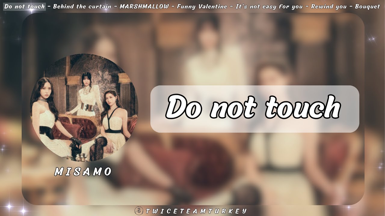 [Türkçe Çeviri] MISAMO - DO NOT TOUCH - YouTube