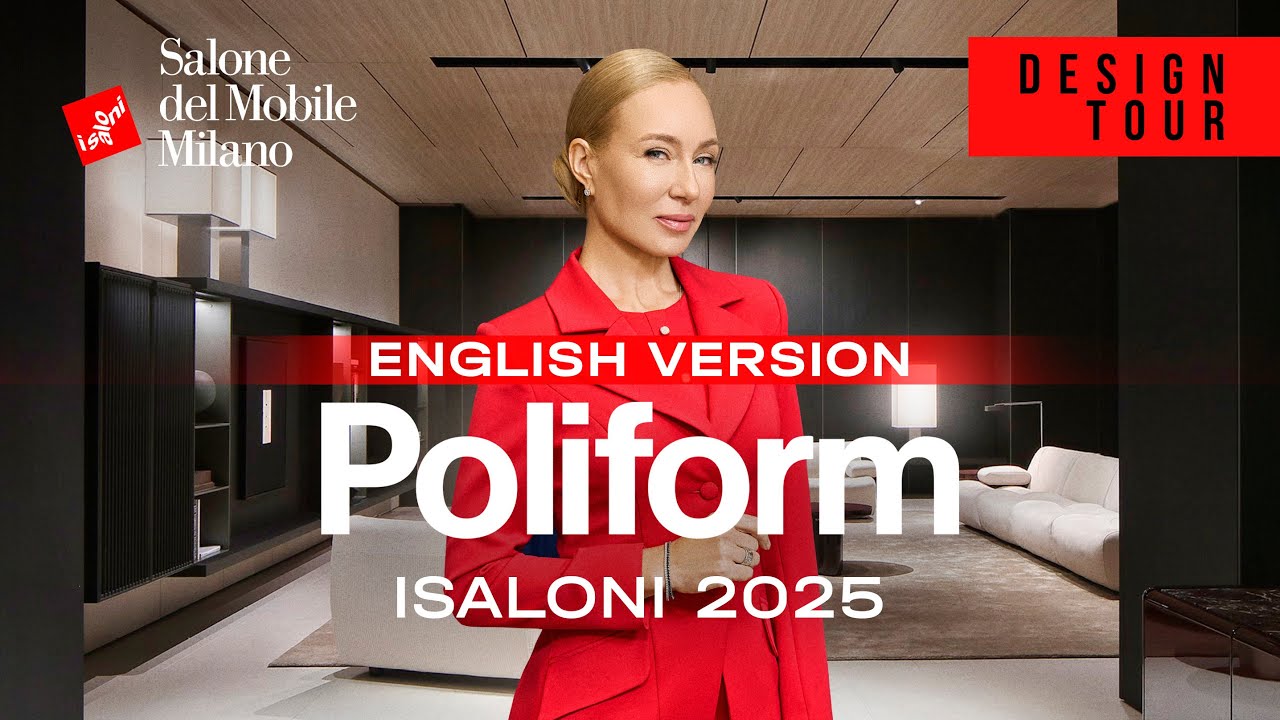 Poliform. ISALONI 2025. Episode #232 ENG - YouTube