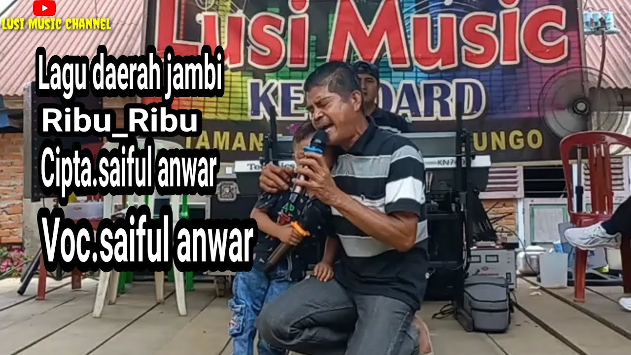 Lagu daerah jambi_Ribu_Ribu.cipt.saiful anwar_voc.saiful anwar - YouTube