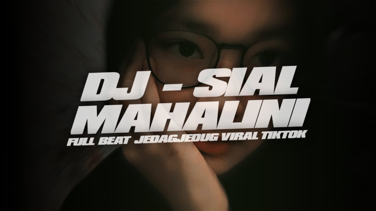 DJ SIAL MAHALINI FULL BEAT JEDAGJEDUG TIKTOK SONG 2023 ! DJ KOMANG ...