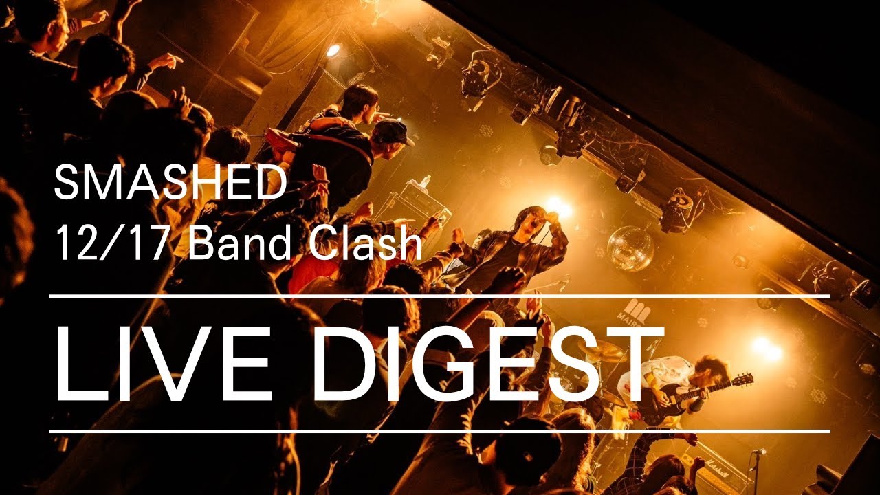 SMASHED 12/17 Band Clash LIVE DIGEST - YouTube