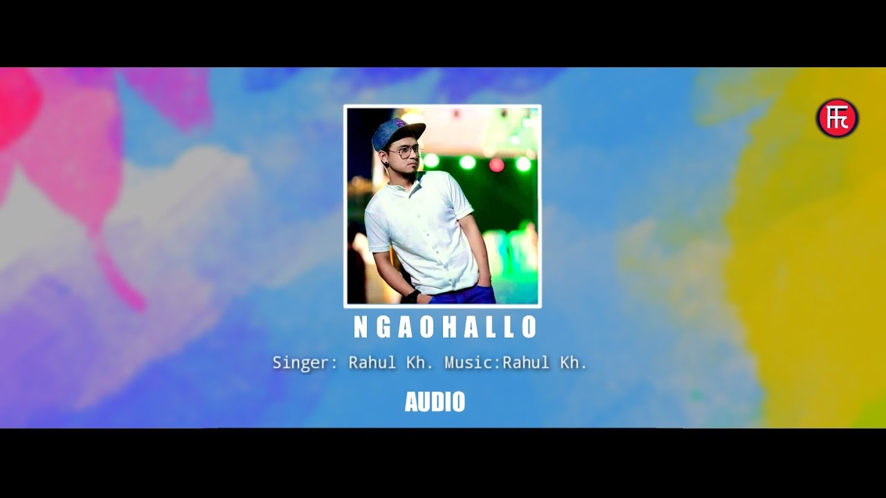 NGAOHALLO - Rahul Kh. - Official New Teaser - Letest Manipur song 🔥 ...