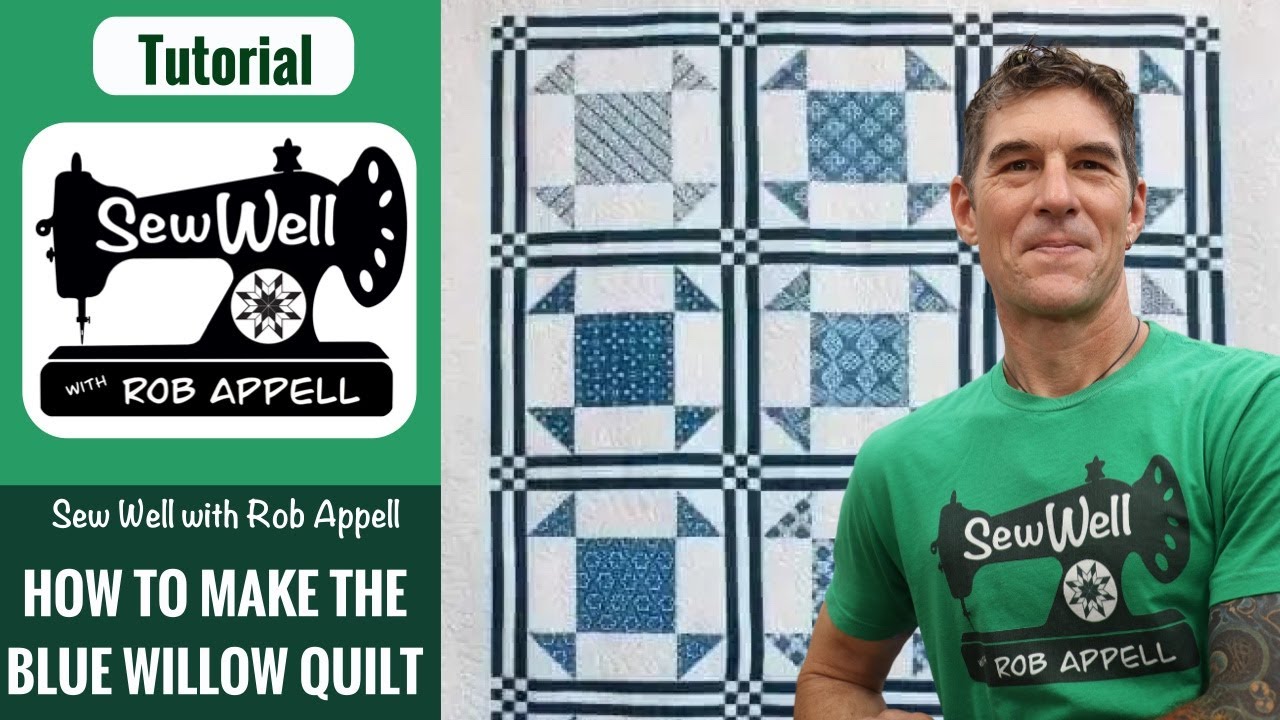Make The Blue Willow quilt with Rob Appell - YouTube