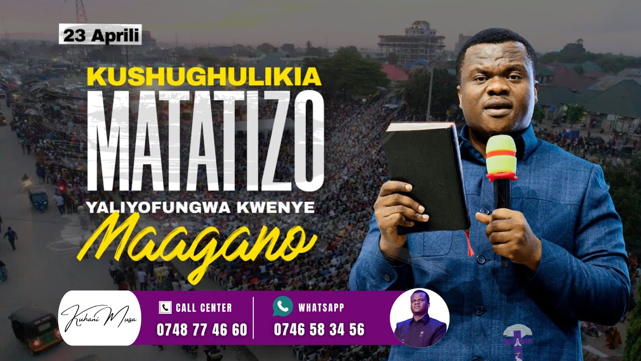 [23.4.2024] IBADA YA JUMANNE - KUSHUGHULIKIA MATATIZO YALIYOFUNGWA ...