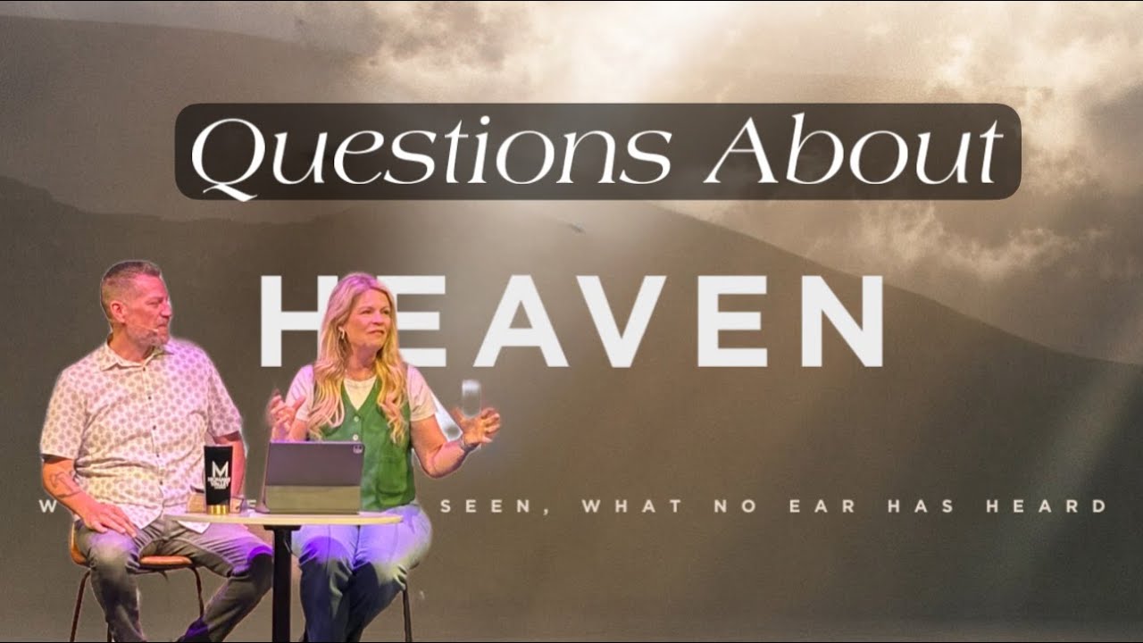 Heaven: Questions about Heaven // April 14 Message - YouTube