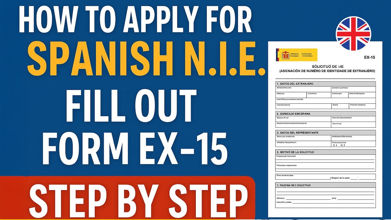 How to Apply for the Spanish N.I.E. – Fill Out Form EX-15 Step by Step ...