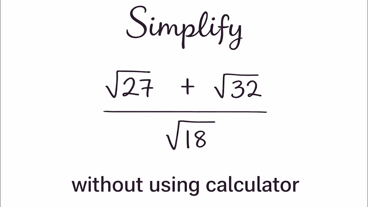 How to Simplify Surds Step by Step (No Calculator) - YouTube