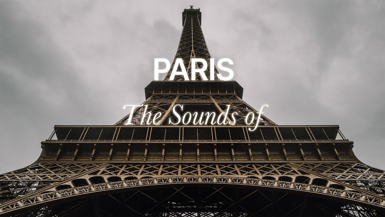The Sounds of Paris - YouTube