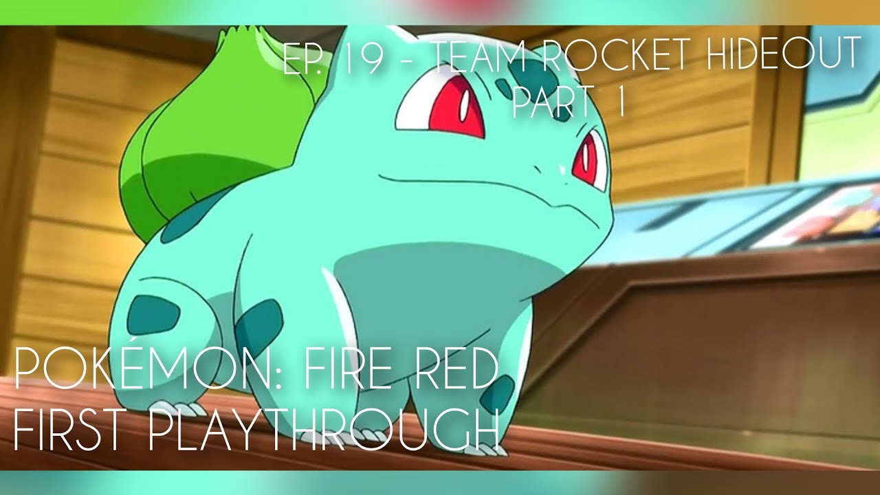 POKÉMON: FIRE RED FIRST PLAYTHROUGH - EP. 19 TEAM ROCKET HIDEOUT PART 1 ...