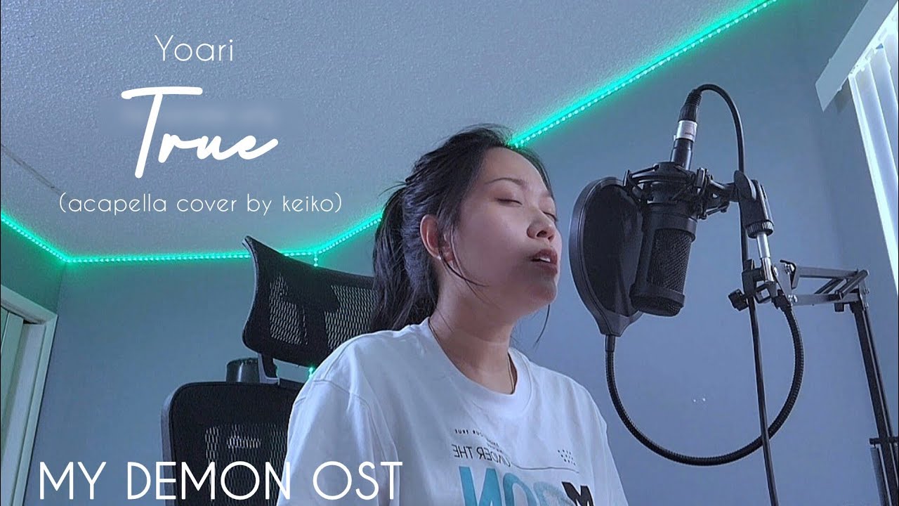 YOARI (요아리) - TRUE | My Demon (마이데몬) OST (acapella cover) - YouTube
