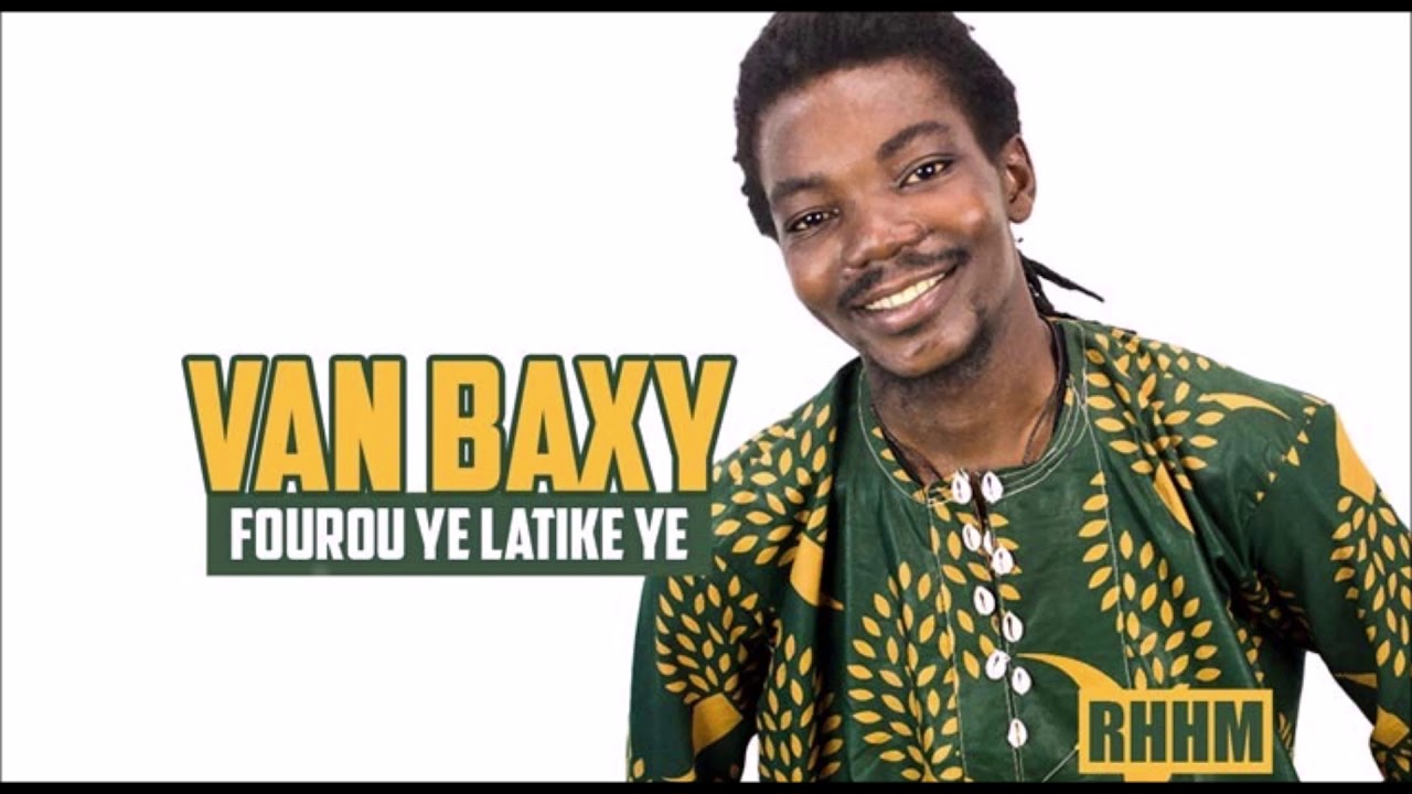 Van Baxy - Fourou Ye Latike Ye (Officiel 2018) - YouTube