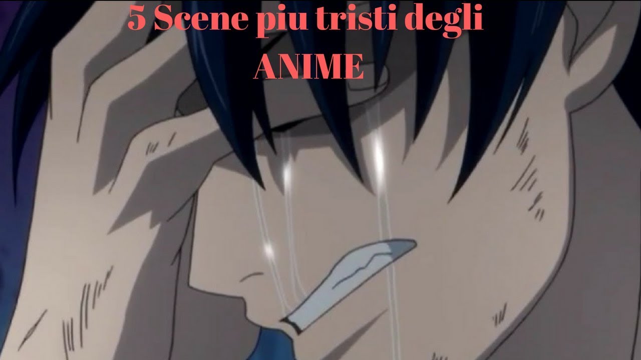 5 Scene più Tristi degli ANIME!!! - YouTube
